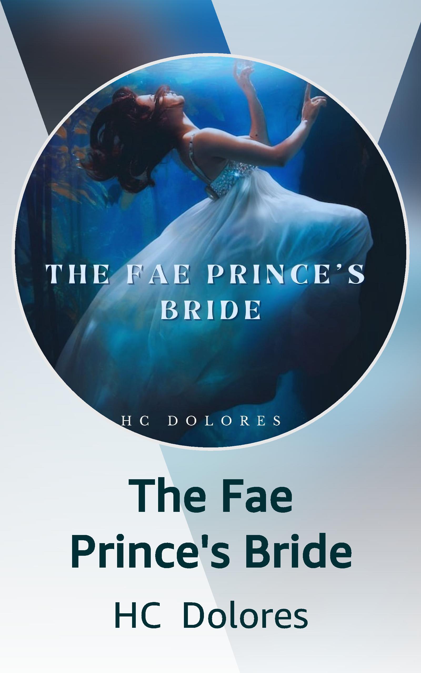 The Fae Prince's Bride by H.C. Dolores | Goodreads
