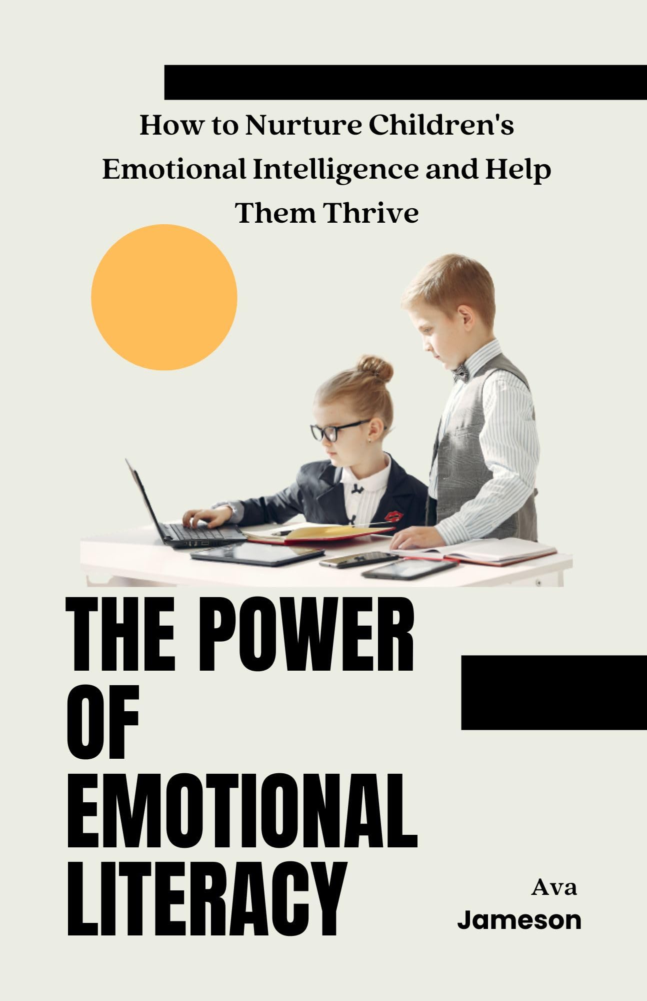 The Power of Emotional Literacy: How to Nurture Children's Emotional Intelligence and Help Them ...