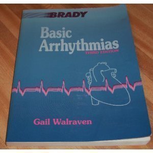 Basic Arrhythmias by Gail Walraven (1992-01-30) by Gail Walraven ...