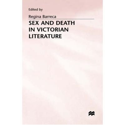 Sex and Death in Victorian Literature by Regina Barreca | Goodreads