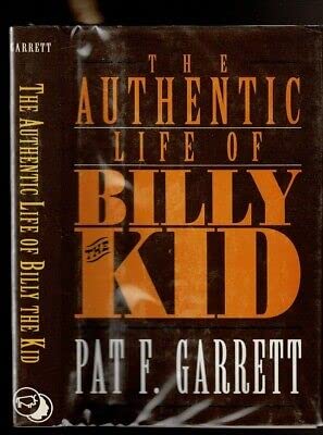 Rare THE AUTHENTIC LIFE OF BILLY THE KID Garrett, Pat F. Indian Head ...