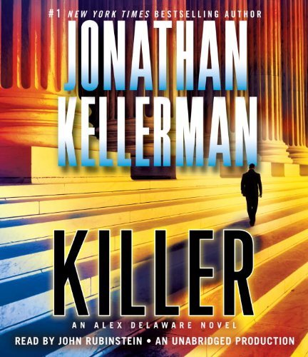 Killer (Alex Delaware Novels) by Jonathan Kellerman | Goodreads