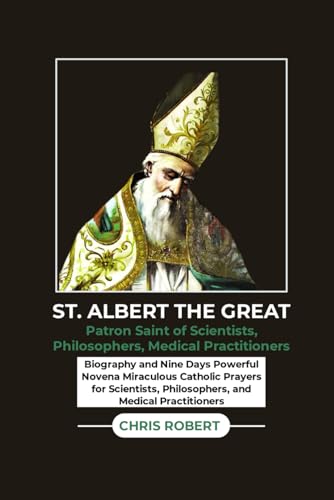 ST. ALBERT THE GREAT(Patron Saint of Scientists, Philosophers, Medical ...