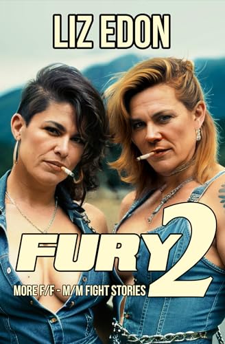 Fury 2: More F/F - M/M Fight Stories by Liz Edon | Goodreads