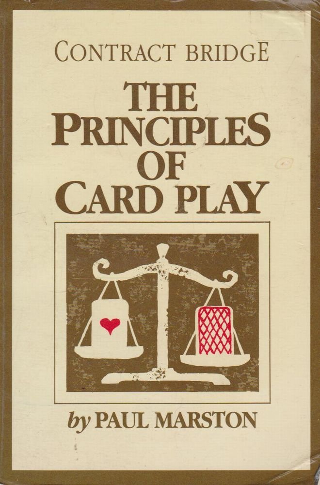 The Principles of Card Play. Contract Bridge by Paul Marston | Goodreads