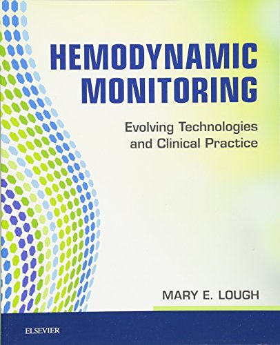 Hemodynamic Monitoring: Evolving Technologies and Clinical Practice, 1e ...