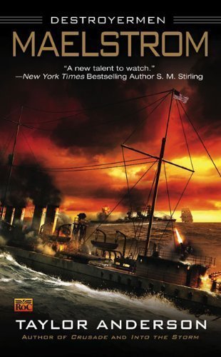 Maelstrom: Destroyermen by Taylor Anderson | Goodreads