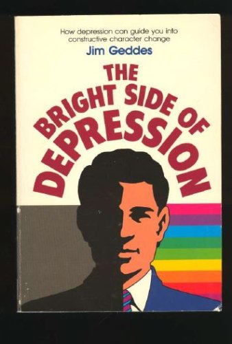 The Bright Side of Depression by Jim Geddes | Goodreads