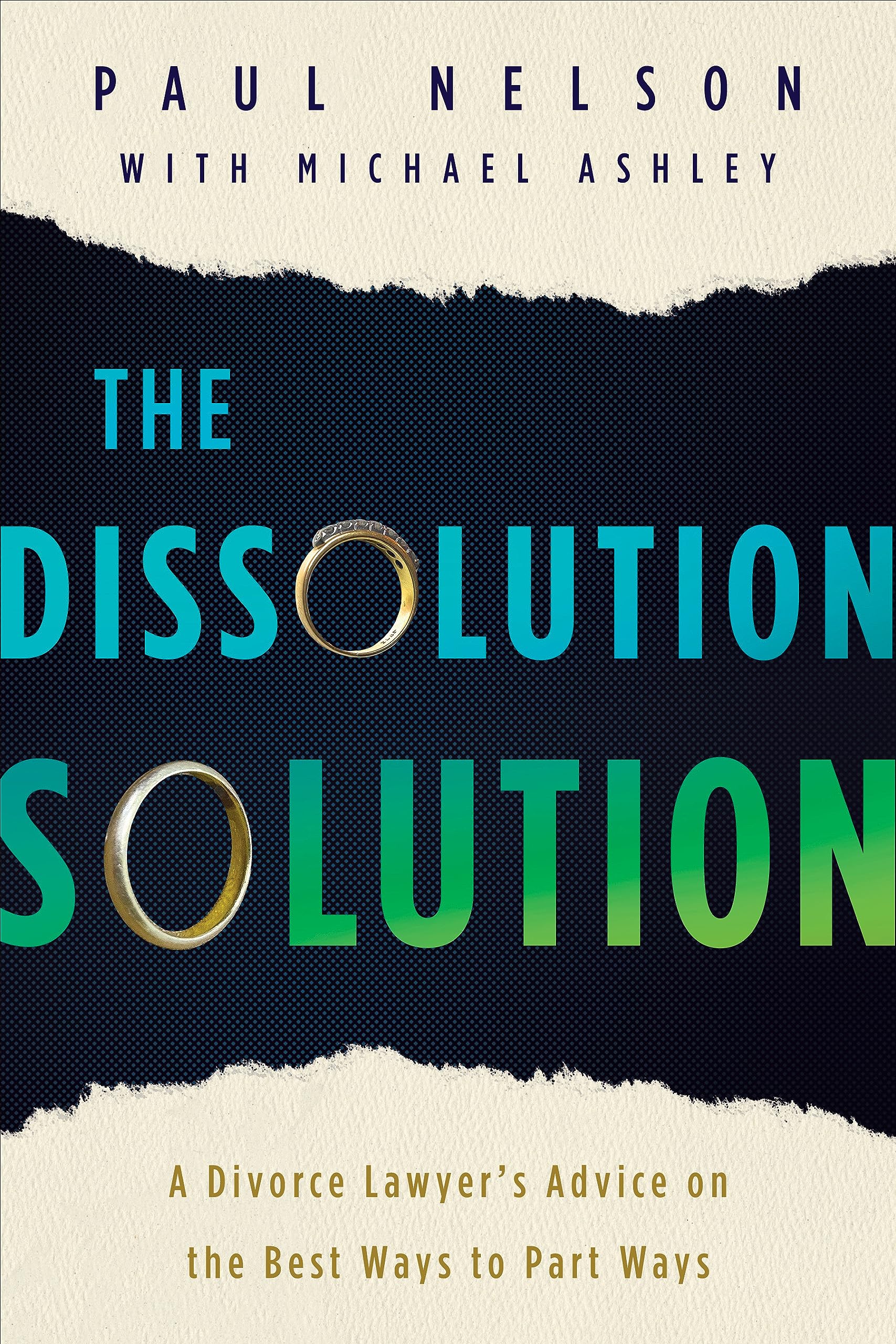 The Dissolution Solution: A Divorce Lawyer's Advice on the Best Ways to ...
