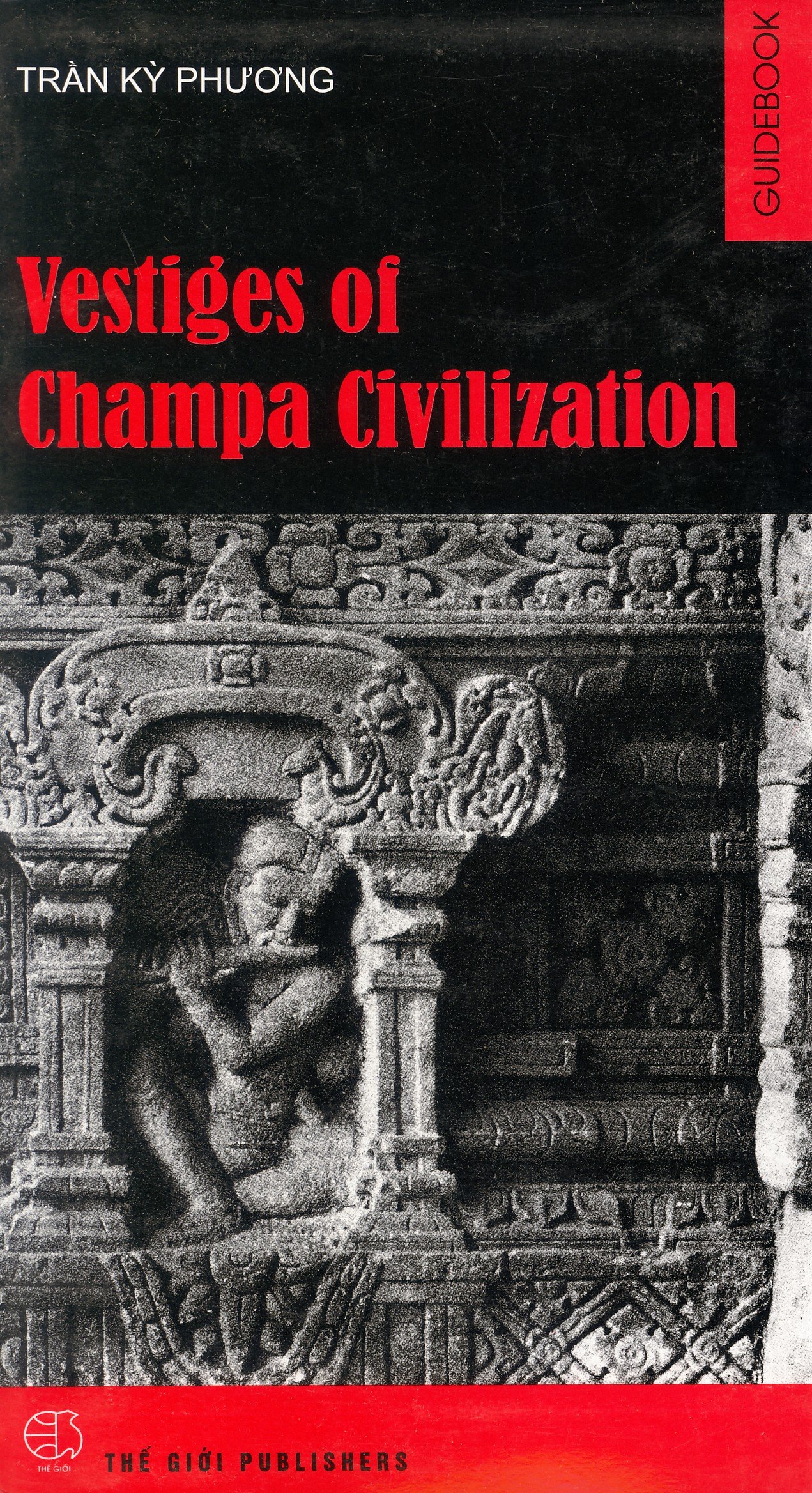 Vestiges of Champa Civilization by Tran Ky PHu'o'ng | Goodreads