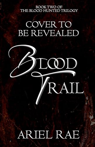 Blood Trail (Blood Hunted Book 2) by Ariel Rae | Goodreads