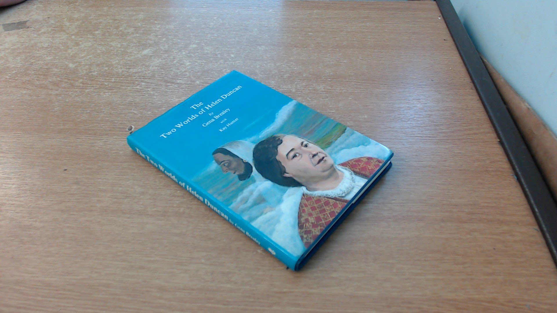 The Two Worlds of Helen Duncan by Kay Hunter | Goodreads