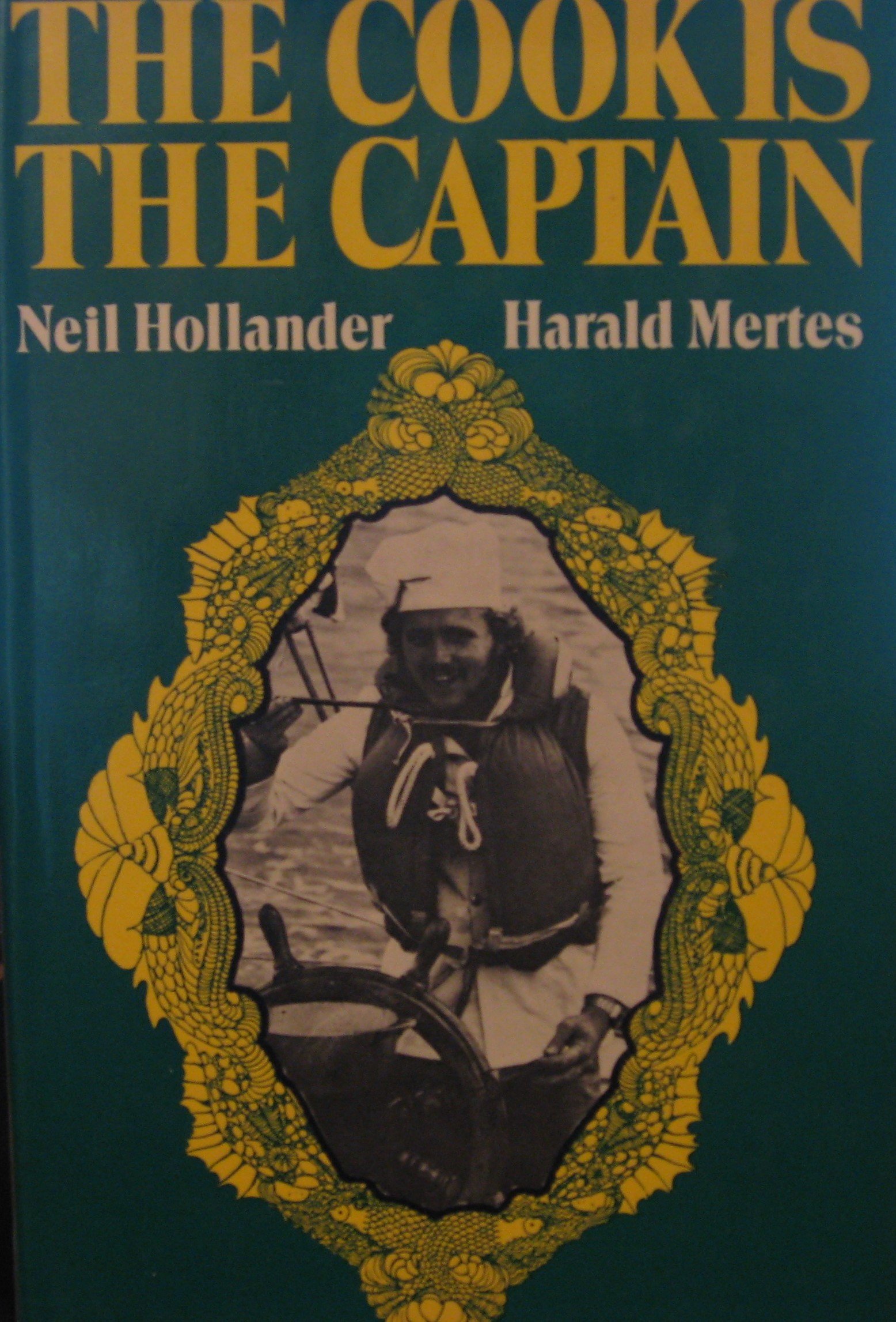 Cook Is the Captain by Neil Hollander | Goodreads