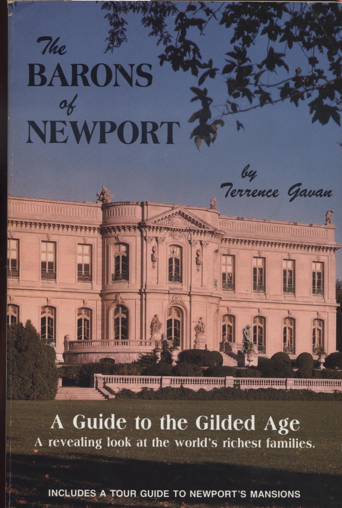 The Barons of Newport: A Guide to the Gilded Age by Terrence Gavan ...