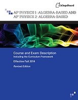 AP Physics 1 and 2 Course and Exam Description, Revised Edition by ...