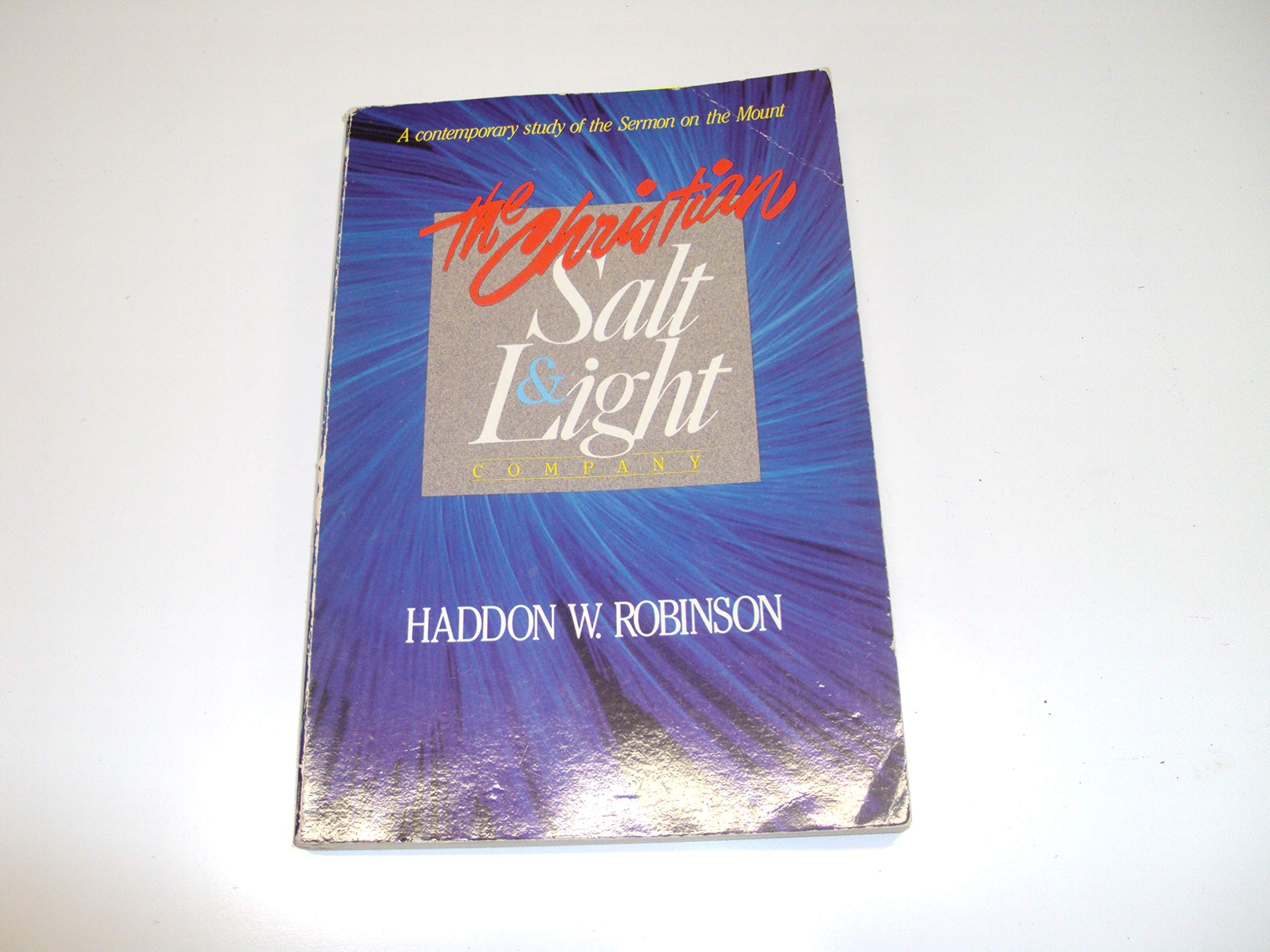 The Christian Salt & Light Company: A Contemporary Study of the Sermon ...