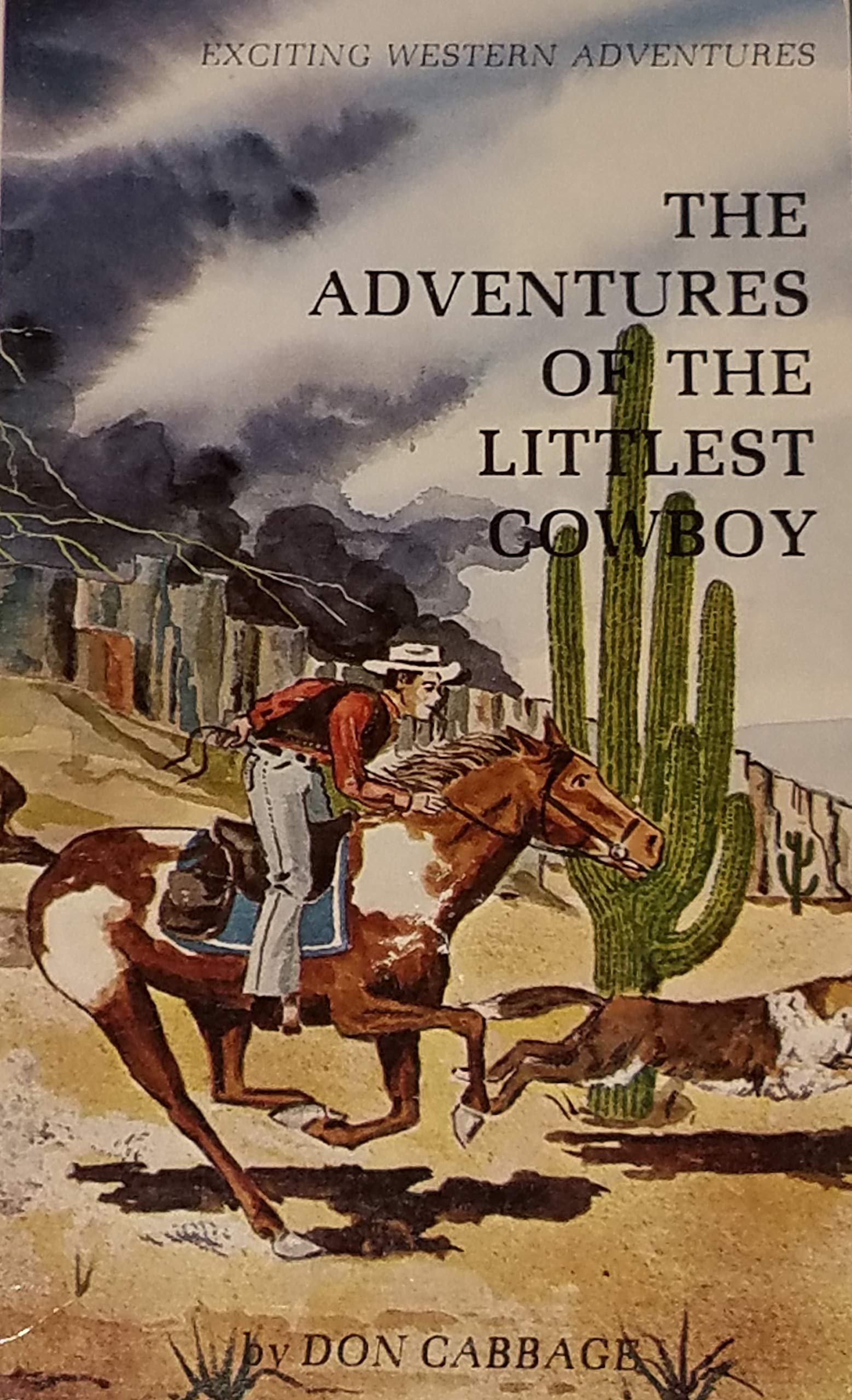 The Adventures of the Littlest Cowboy by Don Cabbage | Goodreads