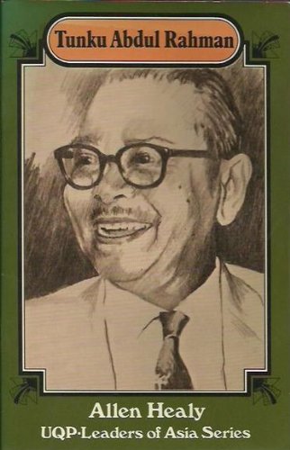 Tunku Abdul Rahman (Leaders of Asia series) by A.M. Healy | Goodreads