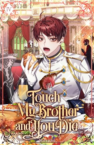 Touch My Brother and You Die: Volume IV (Light Novel) by Morpho | Goodreads