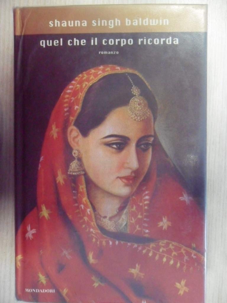 Quel che il corpo ricorda by Singh Baldwin Shauna | Goodreads