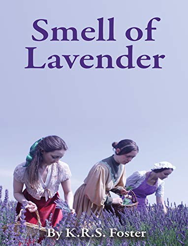 Smell of Lavender by Kirk Foster | Goodreads
