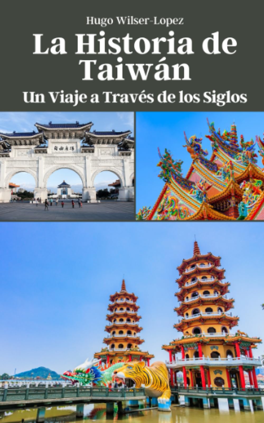 La Historia de Taiwán: Un Viaje a Través de los Siglos by Hugo Wilser ...