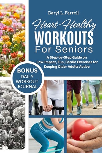 Heart-Healthy Workouts for Seniors: A Step-by-Step Guide on Low-Impact ...