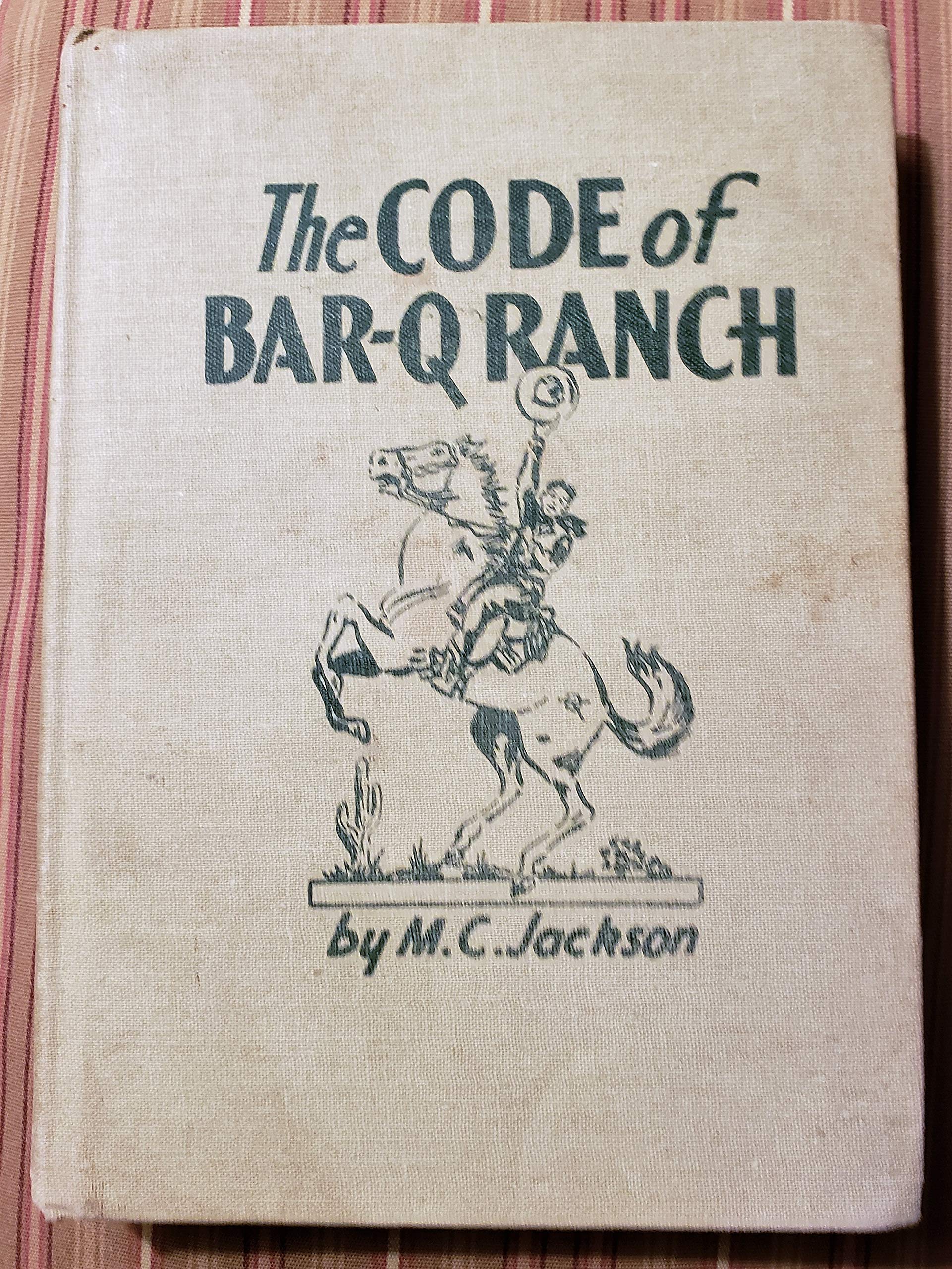 The Code of Bar-Q Ranch by M.C. Jackson | Goodreads