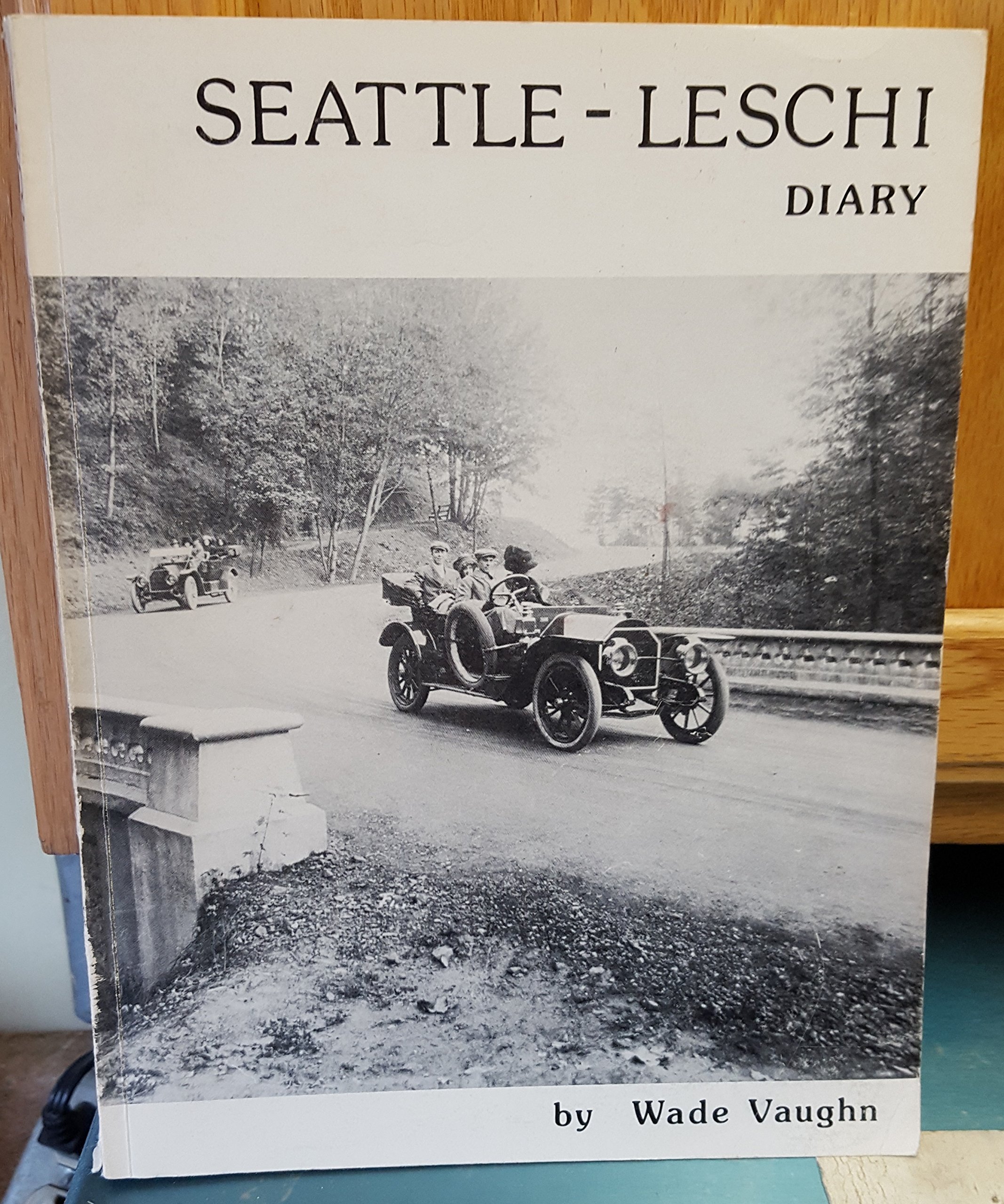 Seattle Leschi diary by Wade Vaughn | Goodreads