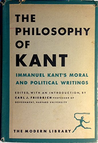 The Philosophy of Kant (Modern Library) by Immanuel Kant by Immanuel ...