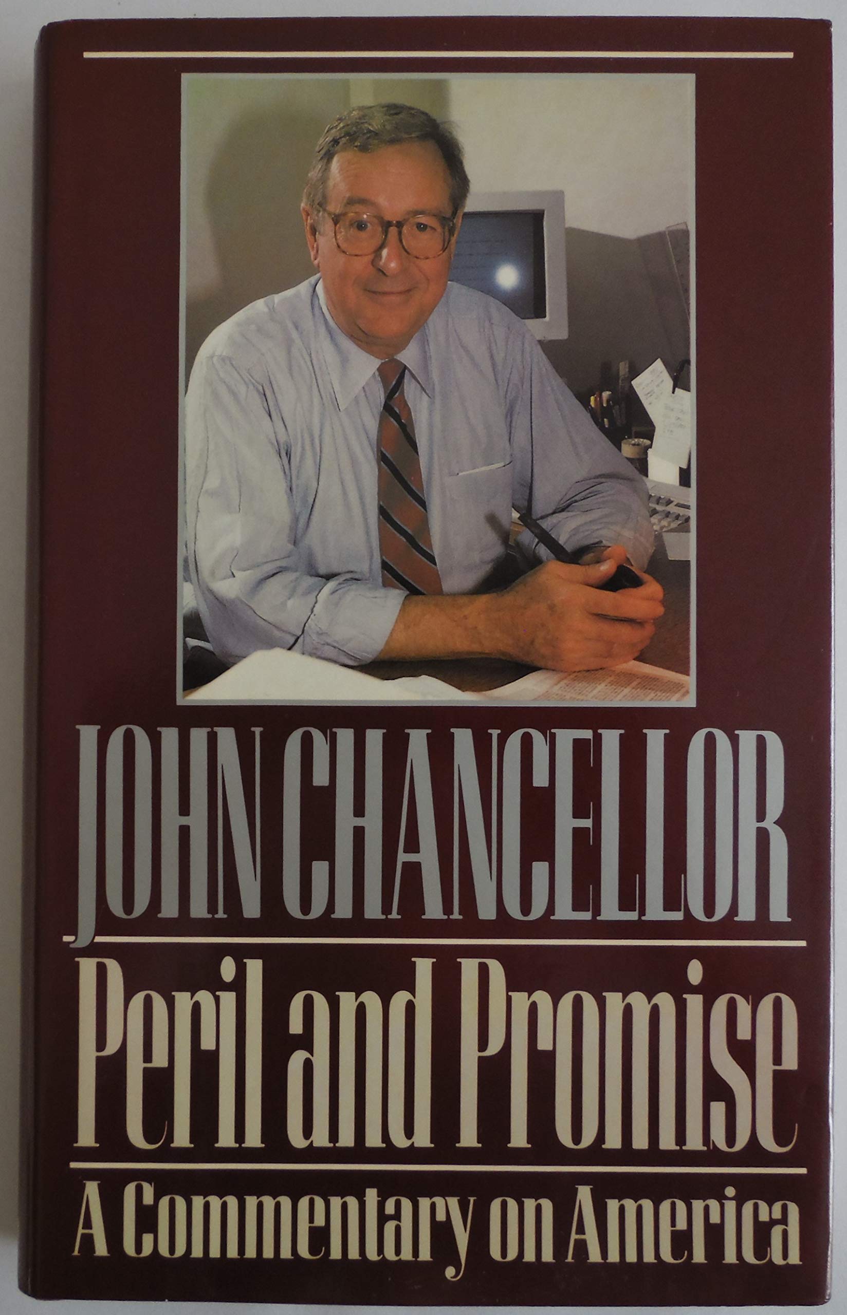 Peril and Promise: A Commentary on America by John Chancellor | Goodreads