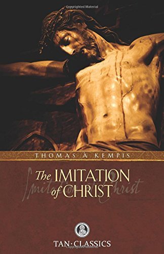 The Imitation of Christ: TAN Classic (Catholic Classics) (Catholic Classics (Paperback)) by ...