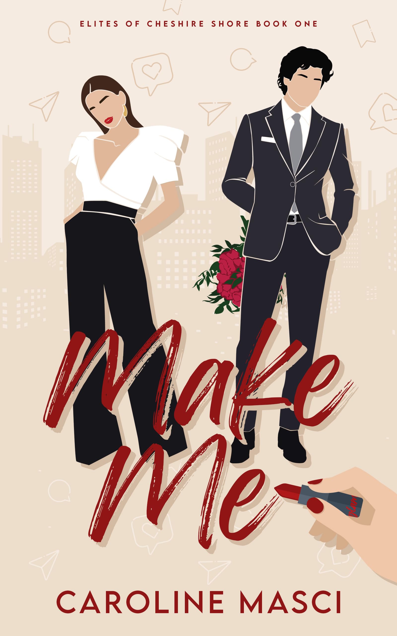 Make Me (The Elites of Cheshire shore Book 1) by Caroline Masci | Goodreads