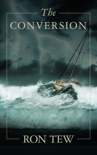 The Conversion by Ron Tew (2011-05-06) by Ron Tew | Goodreads