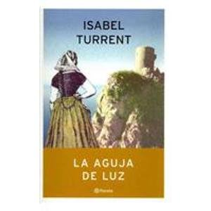 La aguja de luz/ The Needle of Light by Isabel Turrent | Goodreads