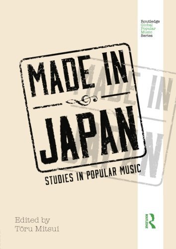 Made in Japan: Studies in Popular Music (Routledge Global Popular Music ...