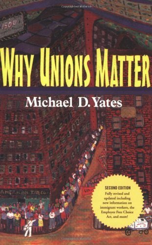 Why Unions Matter by Yates, Michael D. (2009) Paperback by Michael D ...