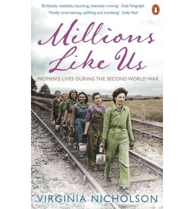 [(Millions Like Us: Women's Lives in the Second World War)] [Author ...
