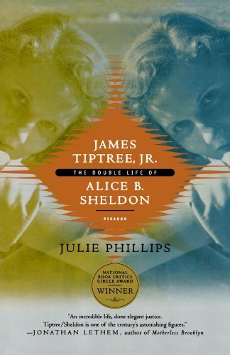 James Tiptree, Jr.: The Double Life of Alice B. Sheldon by Julie ...
