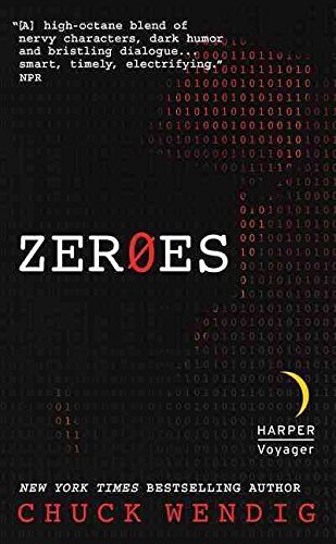 Zeroes by Chuck Wendig | Goodreads