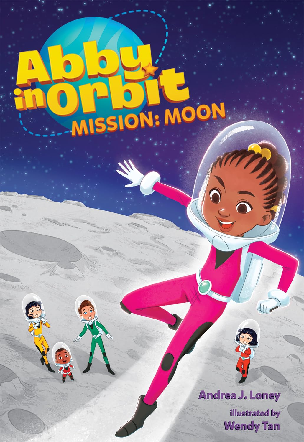 Mission: Moon (Volume 4) (Abby in Orbit) by Andrea J. Loney | Goodreads