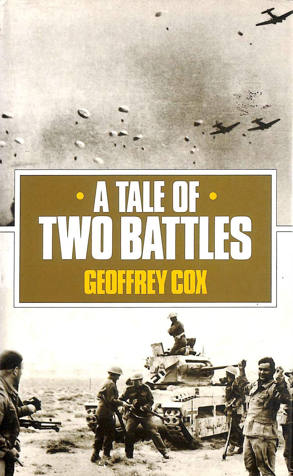 A Tale of Two Battles: A Personal Memoir of Crete and the Western ...