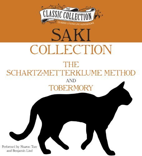 Saki Collection: The Schartz-Metterklume Method, Tobermory (The Classic ...