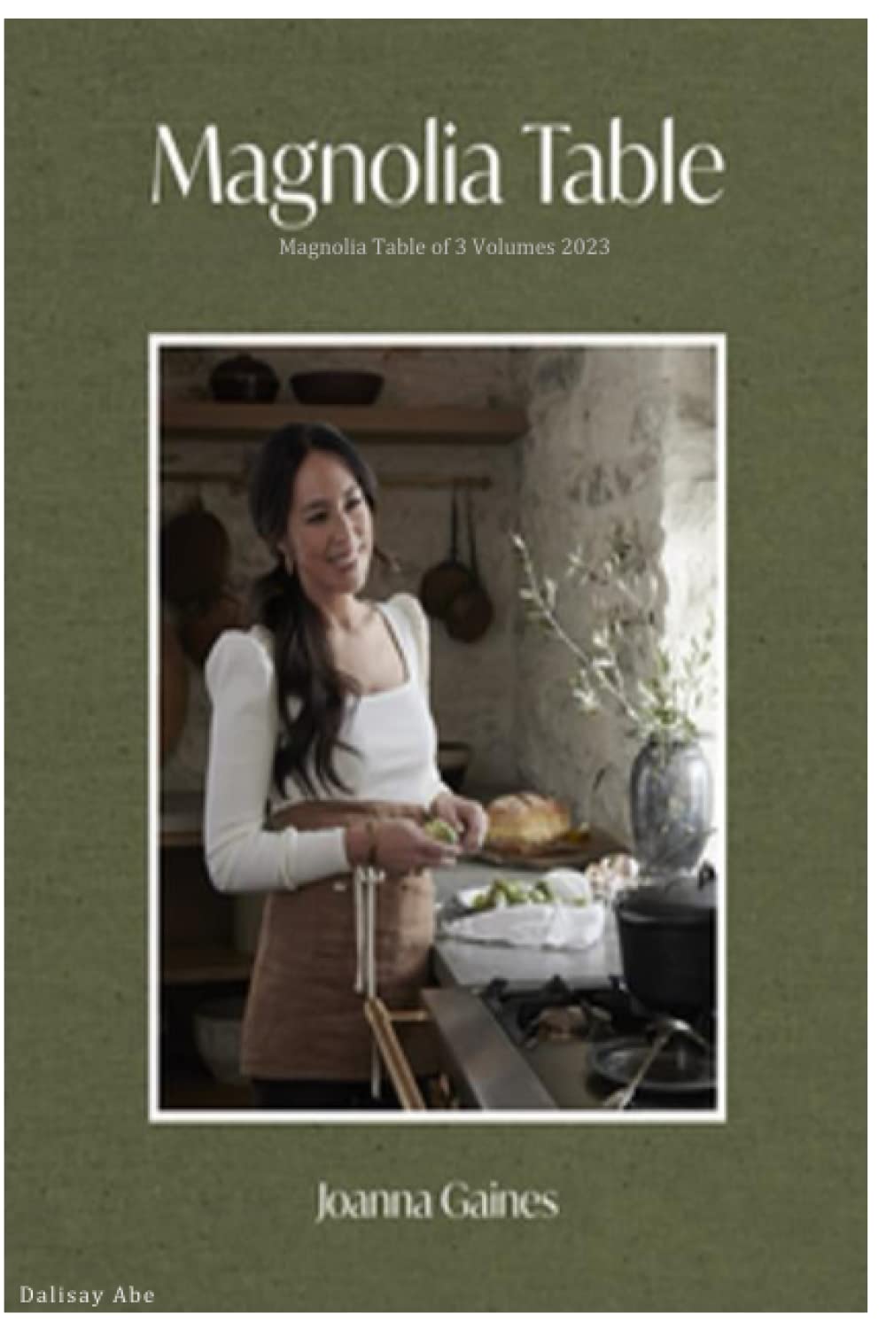 Magnolia Table of 3 Volumes 2023: The Collection for Gathering Recipes ...