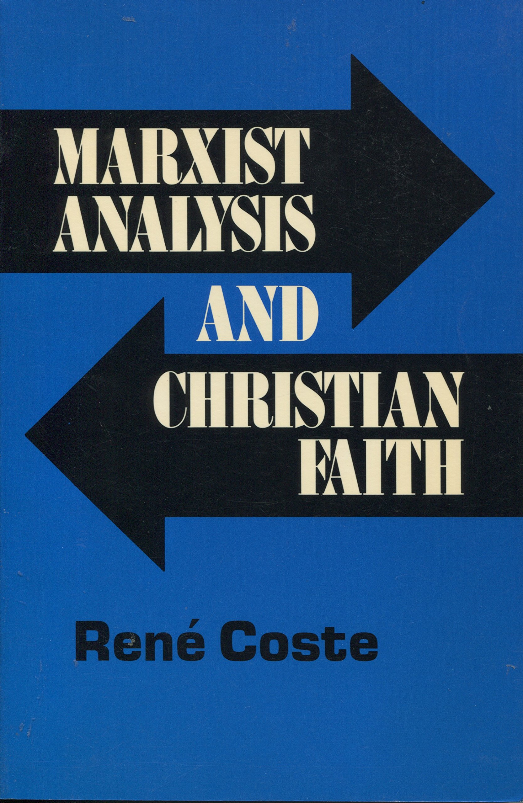 Marxist Analysis and Christian Faith by Rene Coste | Goodreads