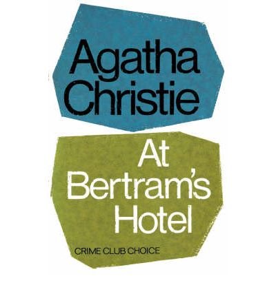 At Bertram's Hotel by Agatha Christie | Goodreads