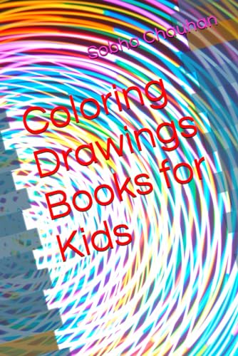 Coloring Drawings Books for Kids by Sobha Chauhan | Goodreads