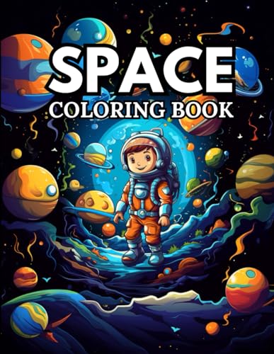 Space Coloring Book: Entertaining space-themed coloring book for all ...
