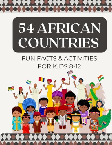 54 AFRICAN COUNTRIES: FUN FACTS & ACTIVITIES FOR KIDS 8-12 by AGI ...