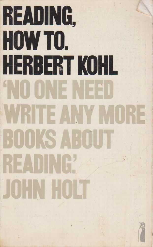 Reading, How To by Herbert R. Kohl | Goodreads